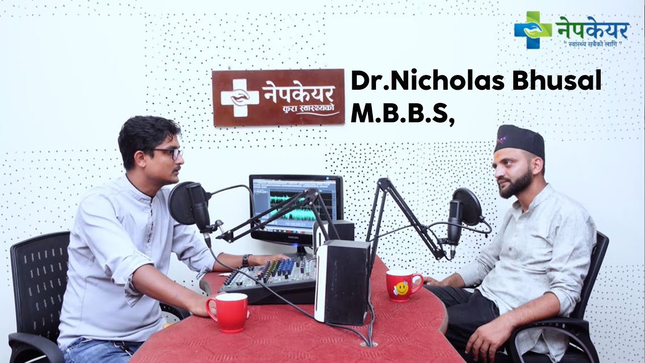 KURA SWASTHAYAKO | कुरा स्वास्थयको । Dr.Nicholas Bhusal ( M.B.B.S ...