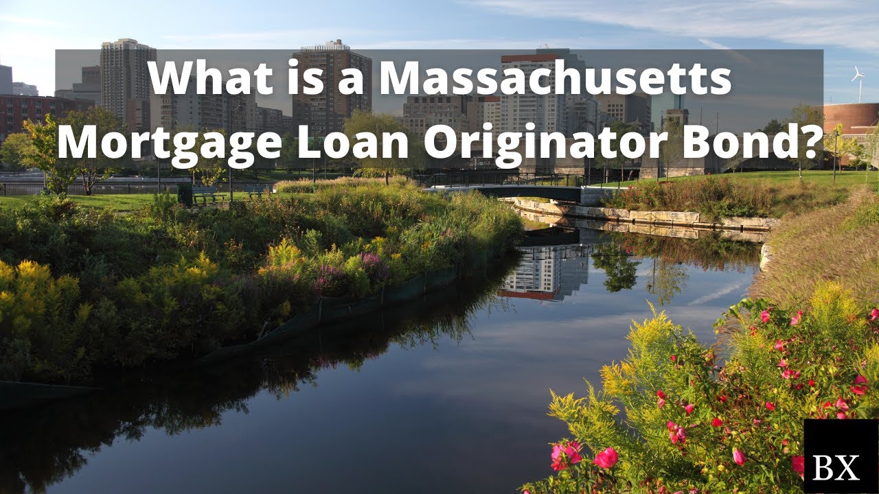 What is a Massachusetts Mortgage Loan Originator Bond? - YouTube