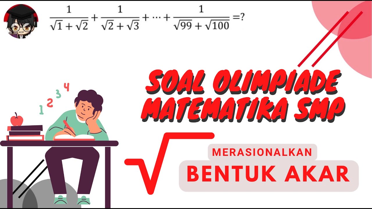 Contoh Soal Olimpiade Matematika SMP | Merasioanalkan Bentuk Akar - YouTube