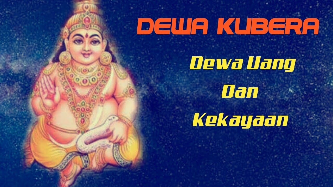 Dewa Kubera Sang Dewa Uang Dan Kekayaan - YouTube
