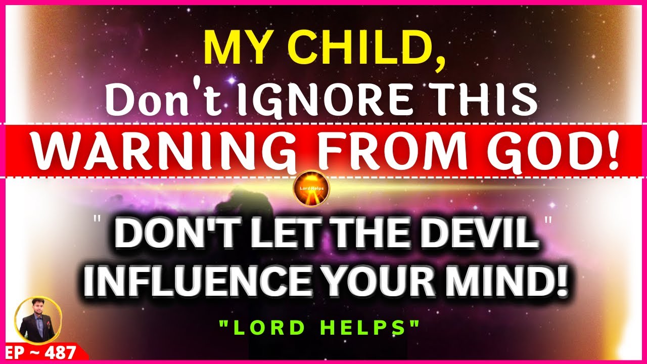GOD'S WARNING - "DON'T LET THE DEVIL INFLUENCE YOUR MIND" 👆| Fight The ...