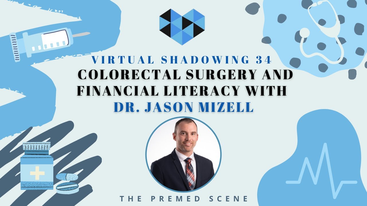 Colorectal Surgery & Financial Literacy with Jason Mizell, MD | Virtual ...