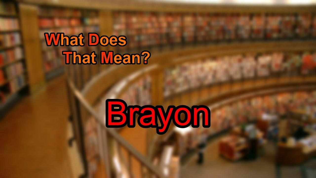 What does Brayon mean? - YouTube