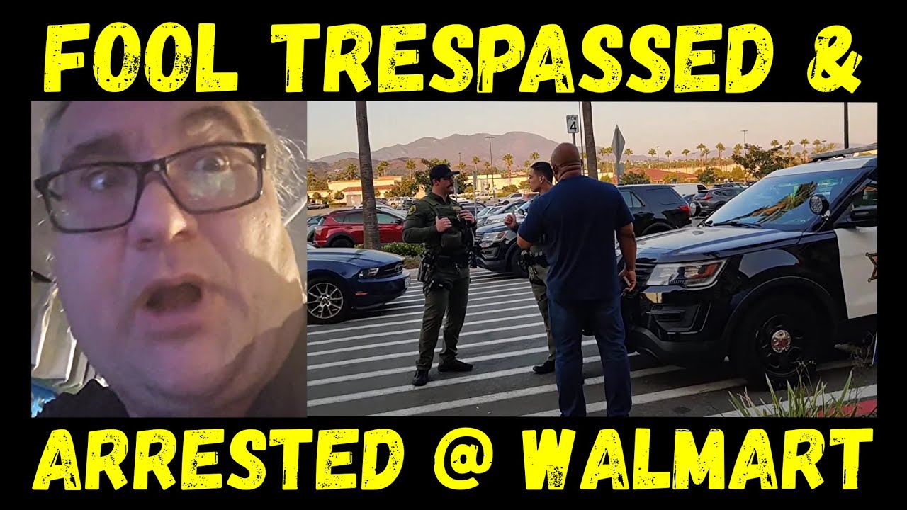 Frauditor Films at Walmart and is Trespassed & Arrested! - YouTube