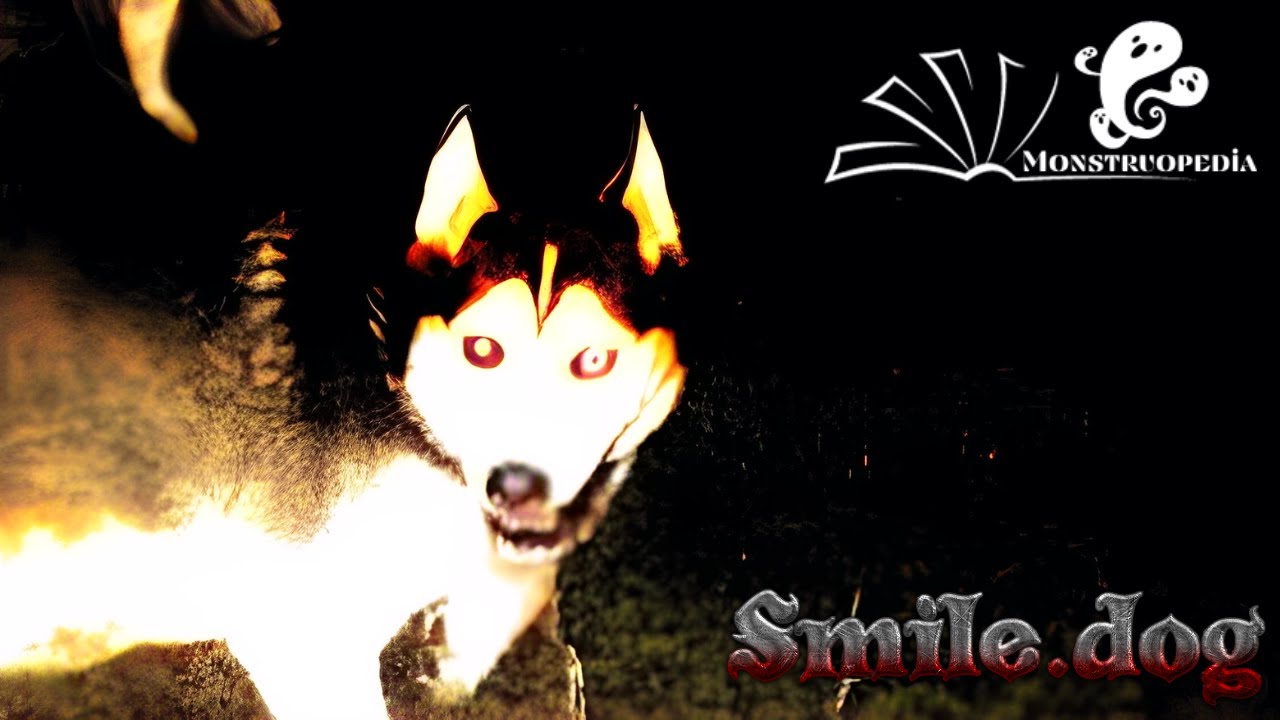 Smile.Dog | Monstruopedia: Tomo I - YouTube