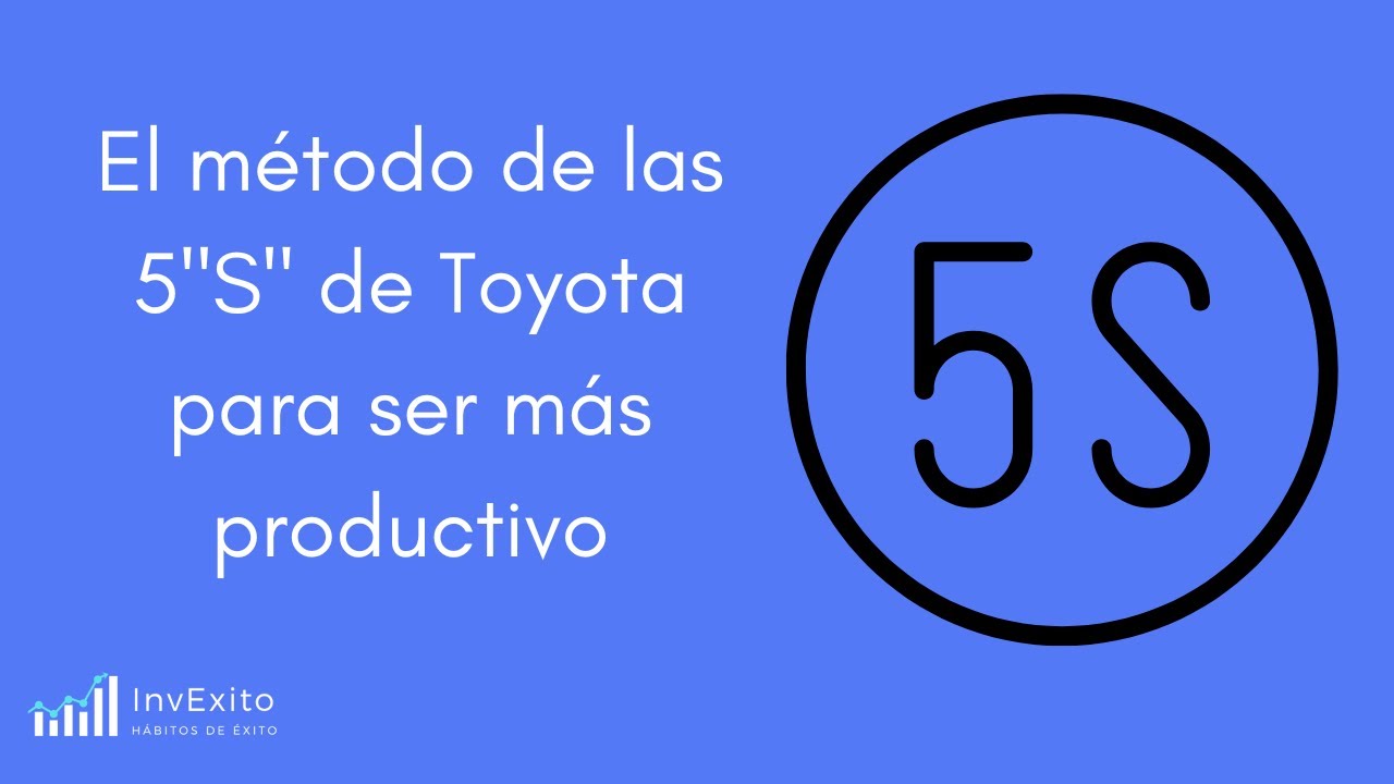 El método de las 5S de Toyota para ser más productivo - YouTube