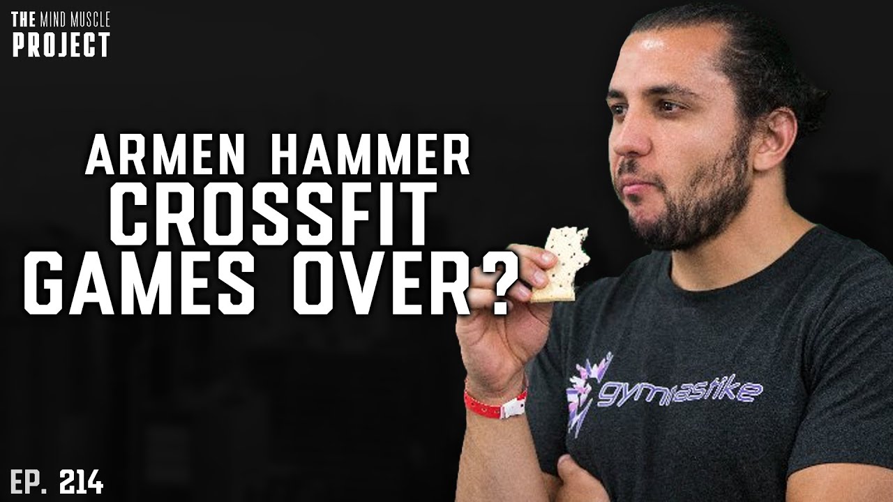 The FUTURE of The CROSSFIT GAMES with Armen Hammer - The Mind Muscle ...