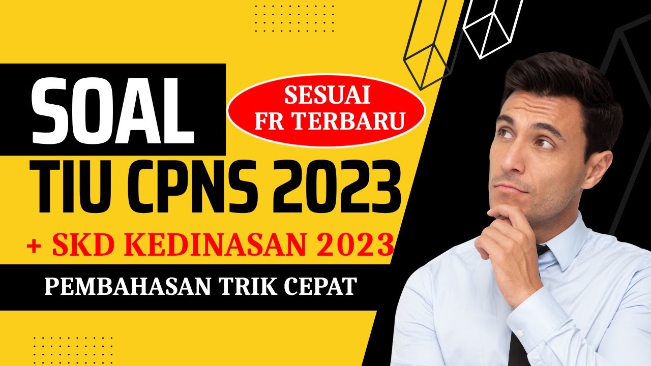 SOAL TIU CPNS 2023 DAN SKD KEDINASAN (CONTOH LATIHAN) - YouTube