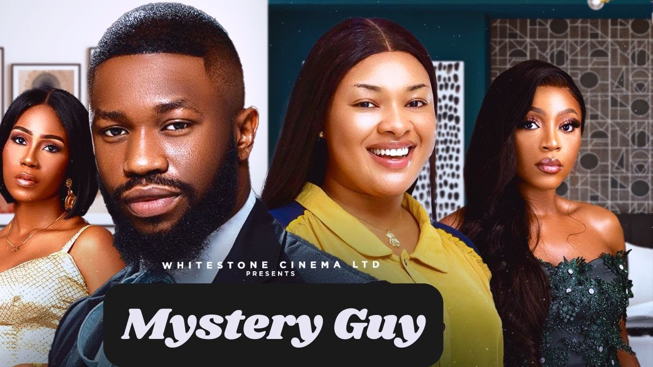 THE MYSTERY GUY - Stan Nze, Doris Ifeka, Chinelo Ejianwu Latest 2024 ...