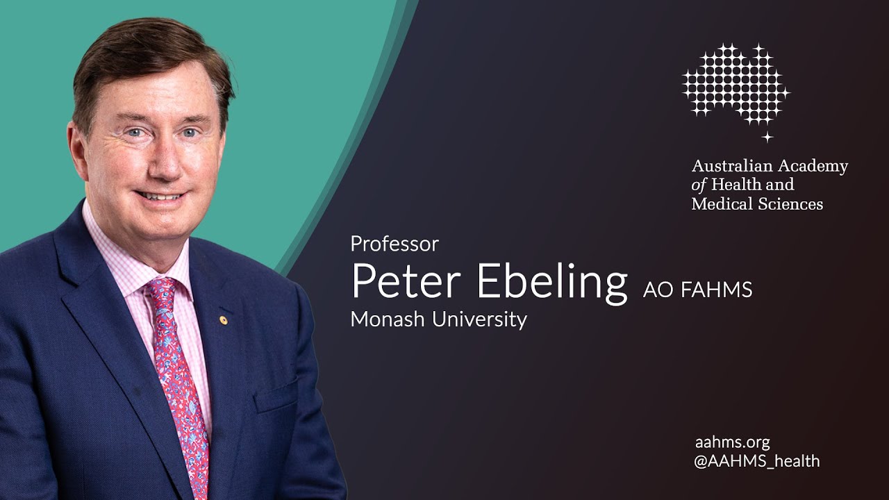 Professor Peter Ebeling AO FAHMS - 2022 Fellow - YouTube