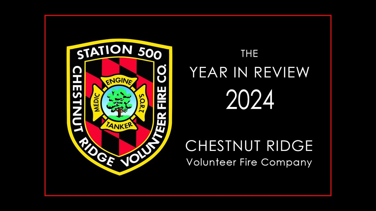 Chestnut Ridge Volunteer Fire Company-2024 Year in Review - YouTube