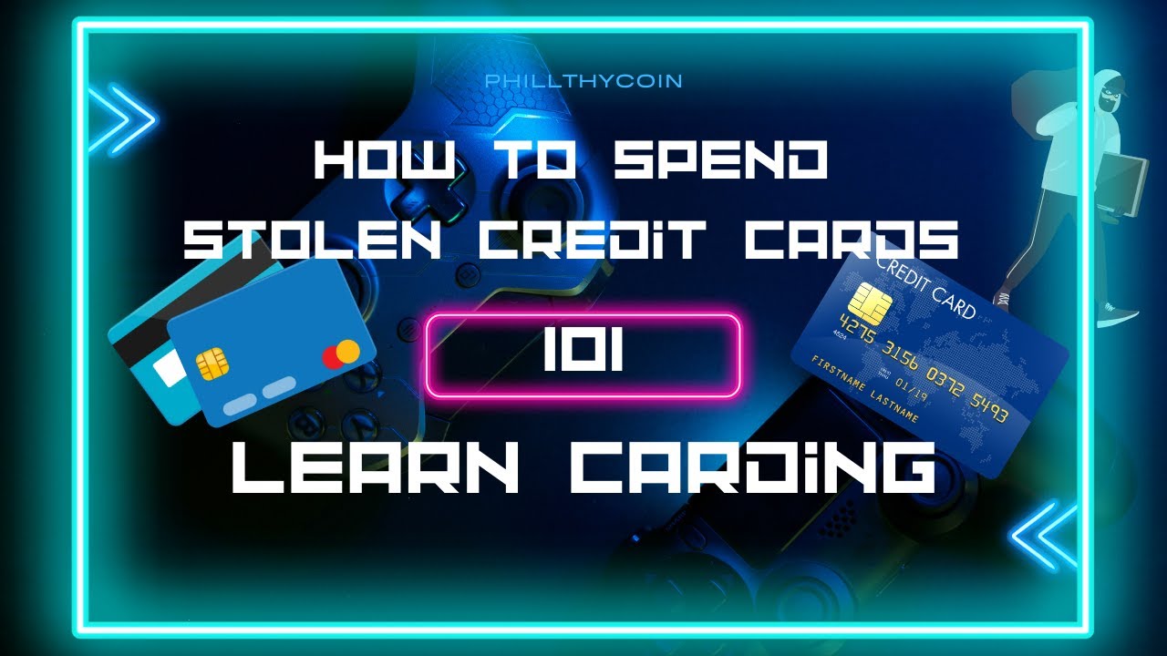 Spend Stolen Credit Cards 101 Learn Carding for Beginners - YouTube