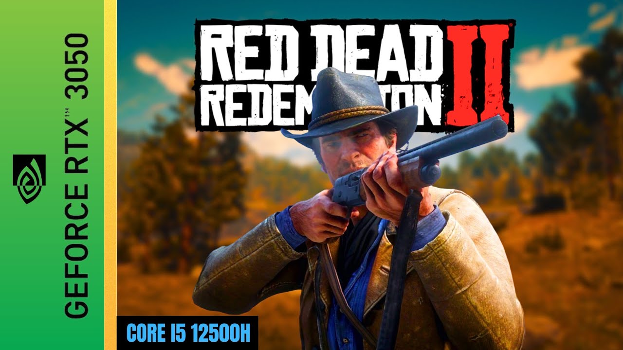 Red Dead Redemption 2 | RTX 3050 Laptop | I5 12500H | 16GB Ram - YouTube