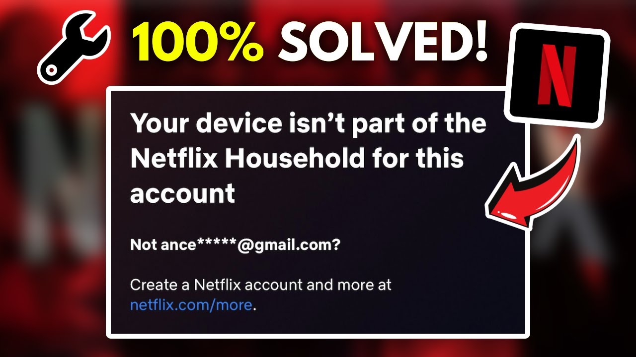 How to Fix Your Device Isn't Part of The Netflix Household For This Account - YouTube