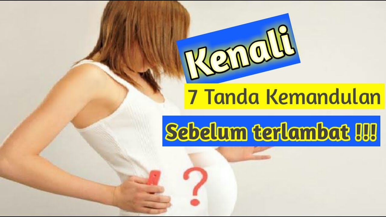 7 Tanda penting kemandulan - YouTube