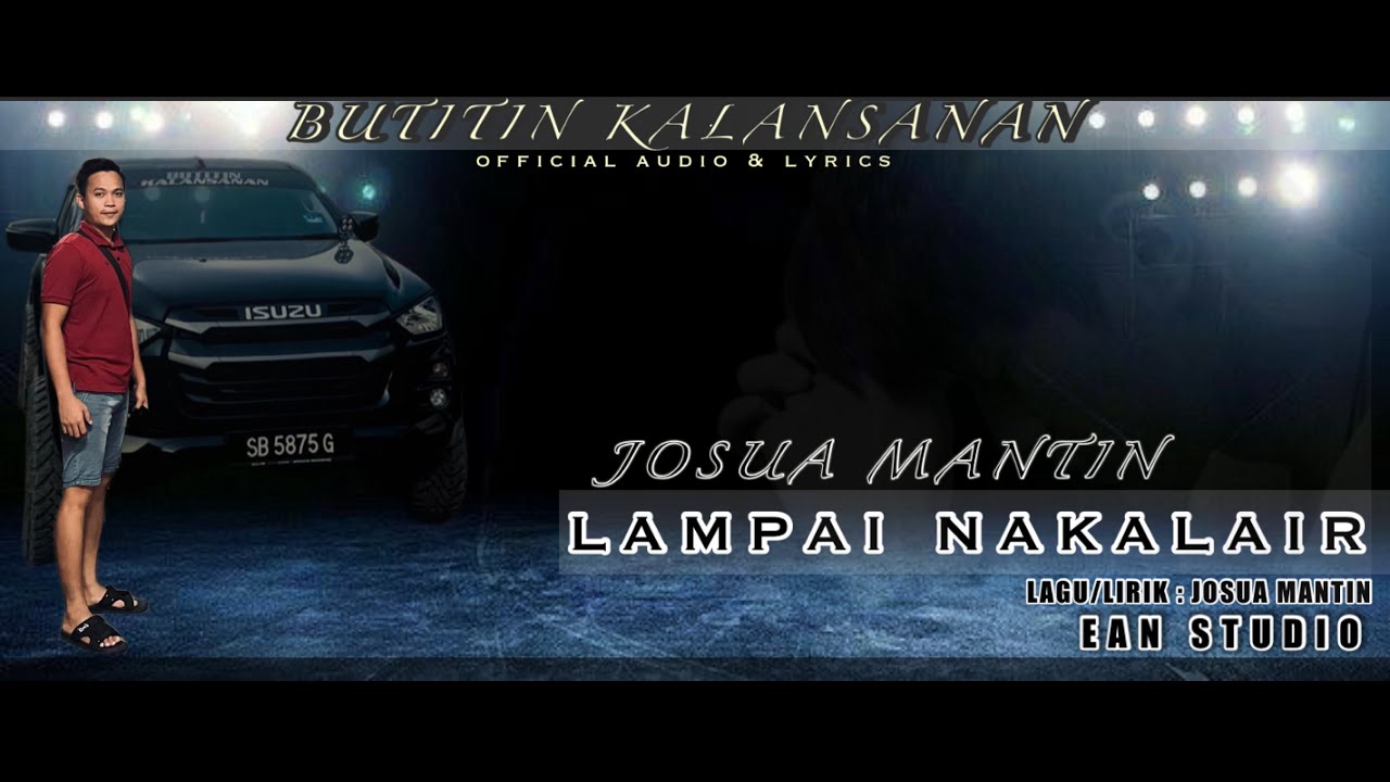 LAMPAI NAKALAIR | JOSUA MANTIN | official audio & lyrics - YouTube