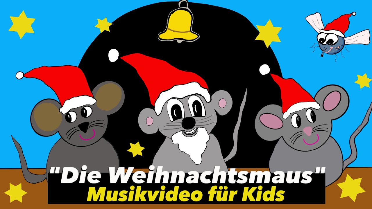 Die Weihnachtsmaus | Kinderlied | Musikvideo | Kinder Weihnachten ...