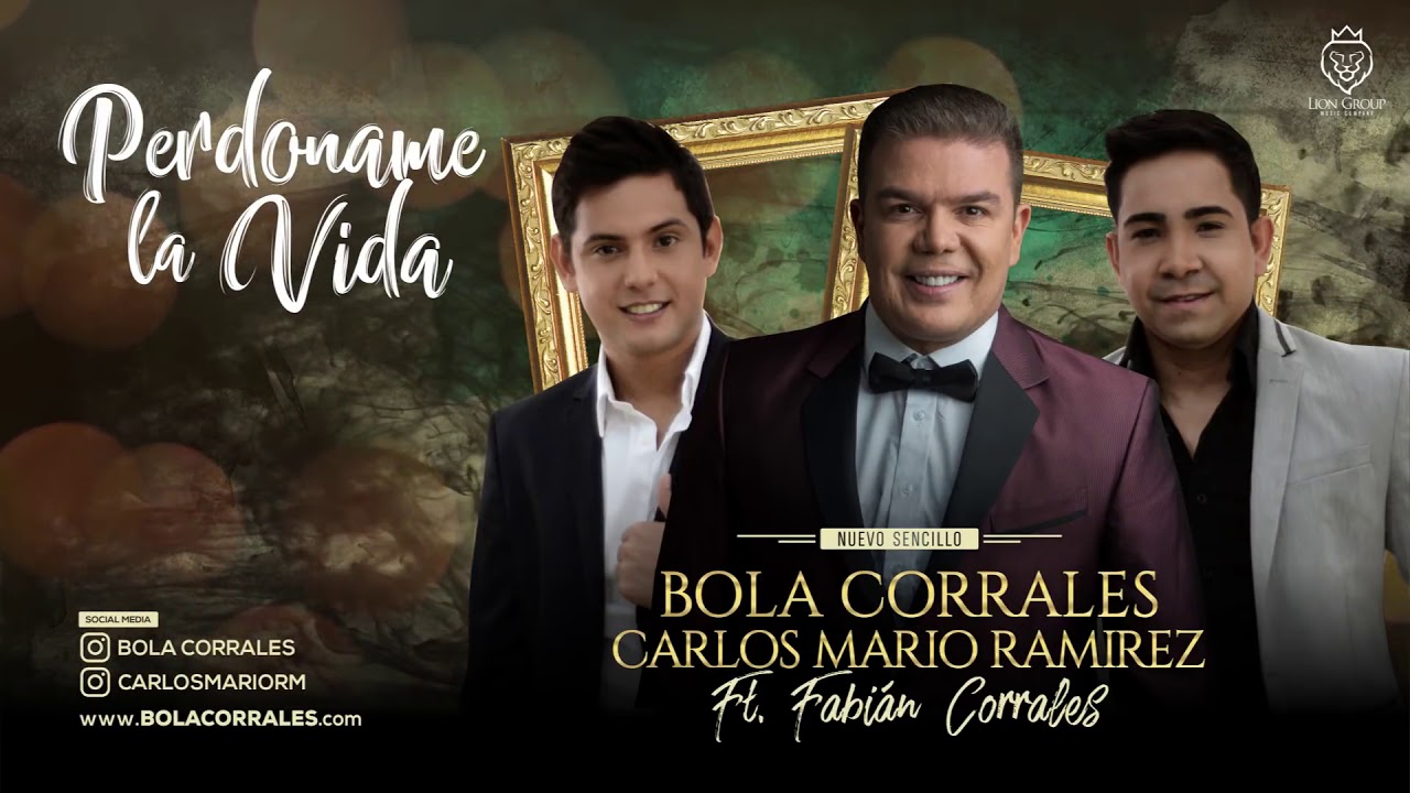 Perdóname la vida Bola Corrales Ft Fabián Corrales y Carlos Mario Ramirezn via @Vallenatoalcien ...