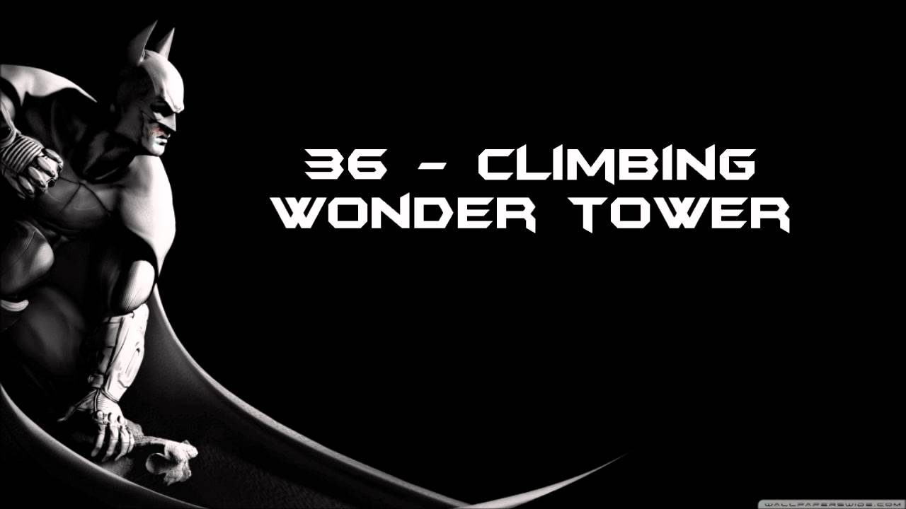 Batman: Arkham City - Climbing Wonder Tower - YouTube