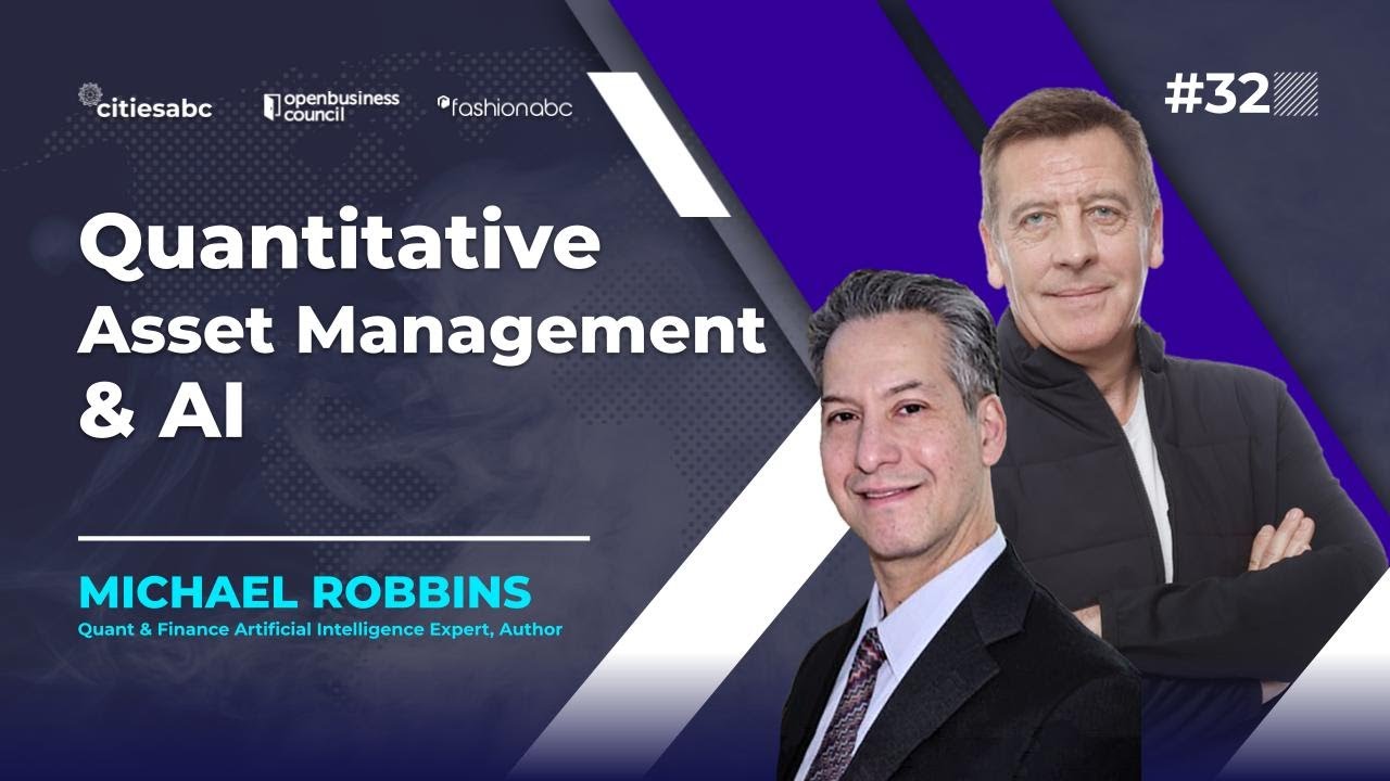 Quantitative Asset Management with Michael Robbins, Quant & Finance AI ...