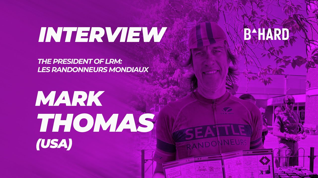 INTERVIEW: Mark THOMAS (USA) - The President of LRM - LES RANDONNEURS ...