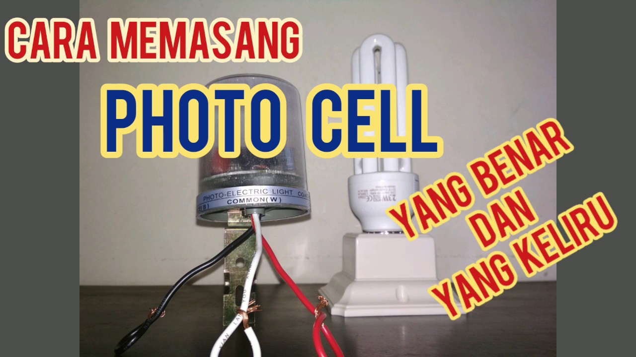 PHOTO CELL | Cara memasang photo cell yang benar | dan cara memasang ...