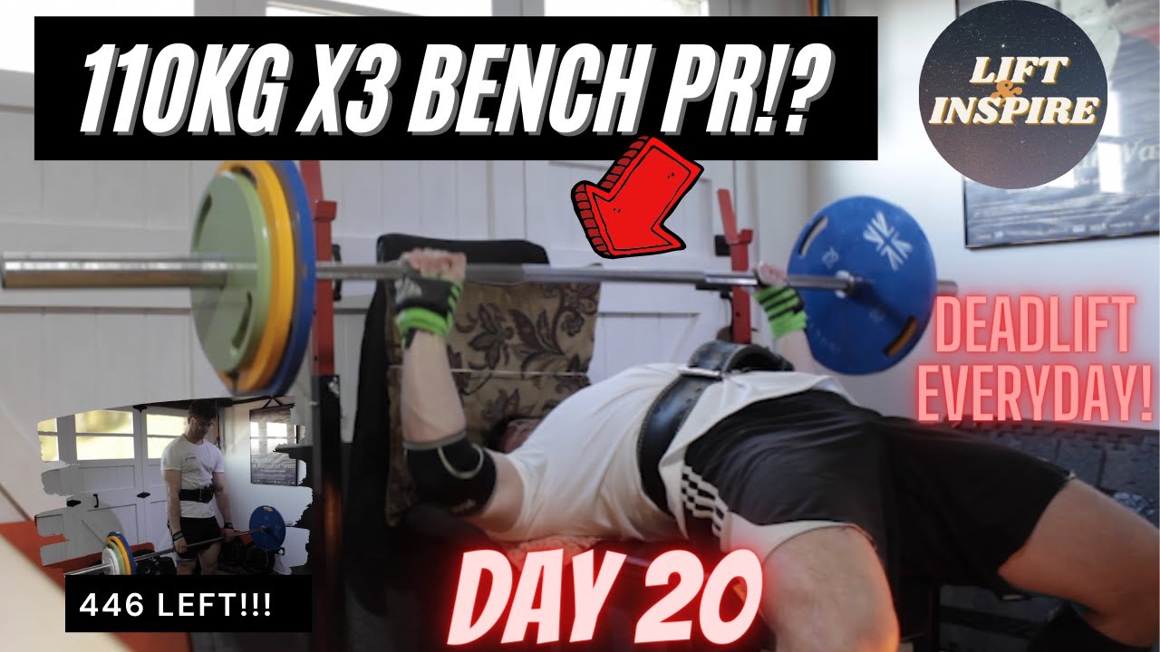THIS TOOK YEARS! 110KG X3 BENCH PRESS! | DEADLIFT EVERYDAY! | 1000 ...