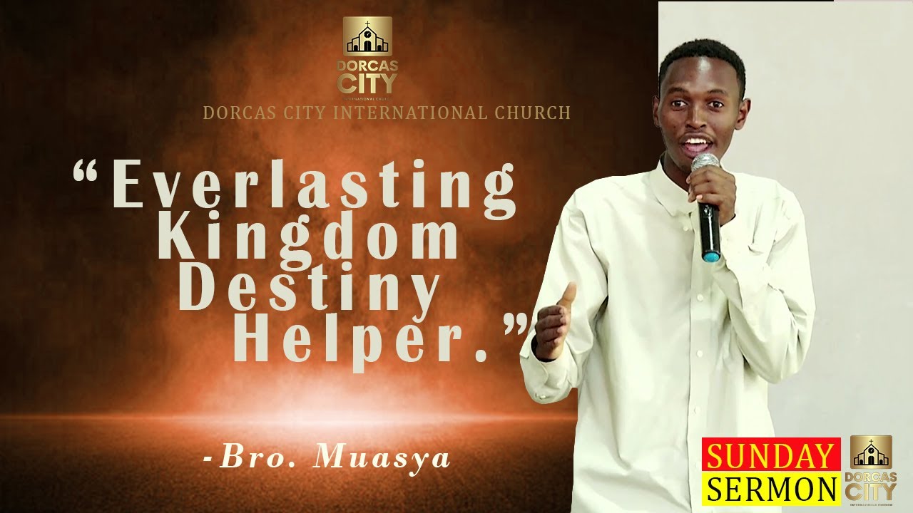 Everlasting kingdom Destiny Helper - Bro.Simon Wambua Muasya - YouTube