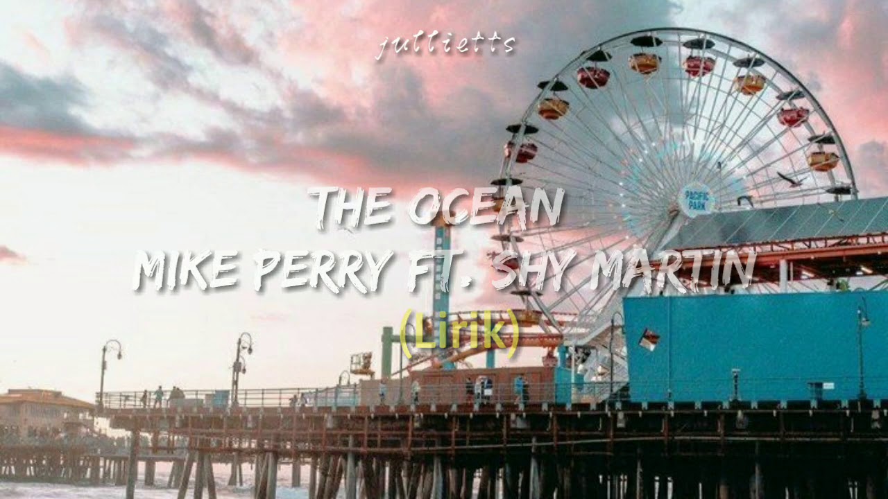 Mike perry ft. SHY martin - The Ocean (SHY lyrics version) ||Lyrics ...
