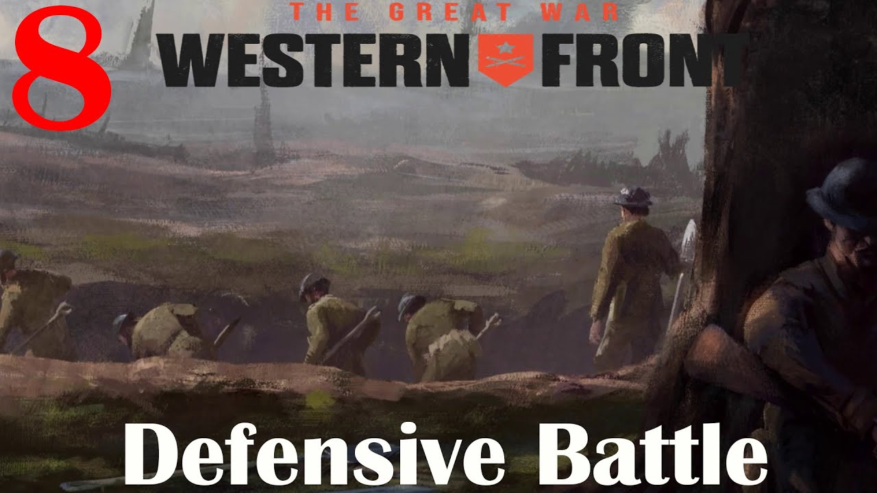 The Great War: Western Front | Fighting a Defensive Battle | German ...