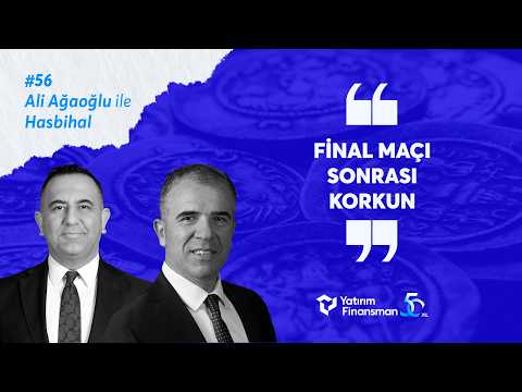 Final Maçı Sonrası Korkun | Ali Ağaoğlu ile Hasbihal #56