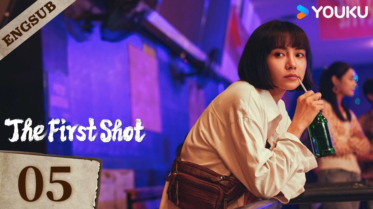 【ENG SUB】The First Shot🔥EP05 | Huang Jingyu / Zhang Yu / Wang Ziqi ...