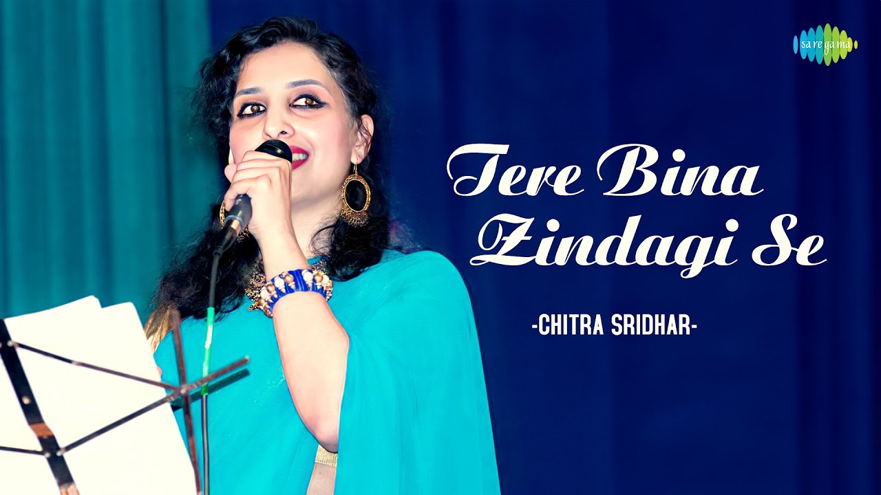 Tere Bina Zindagi Se | Chitra Sridhar | Hindi Cover Song | Saregama ...