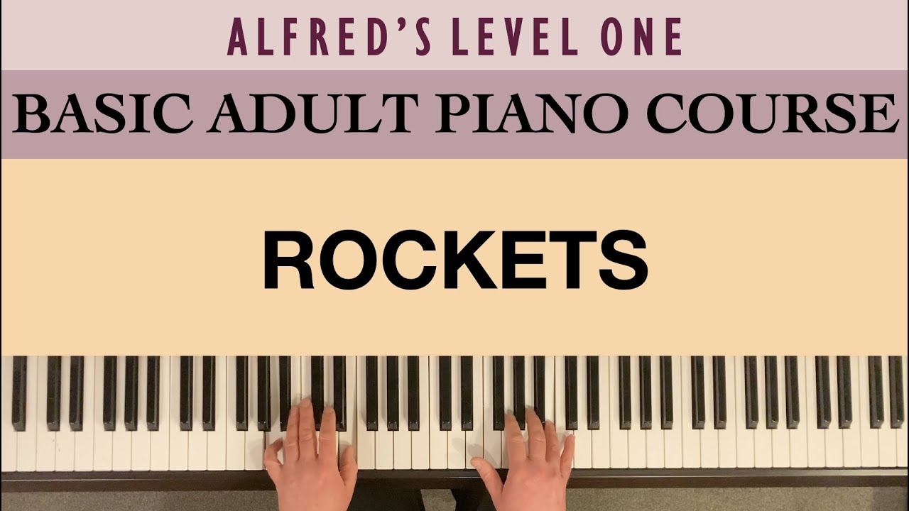 ROCKETS | Alfred's Basic Adult Piano Course, Level 1 - YouTube