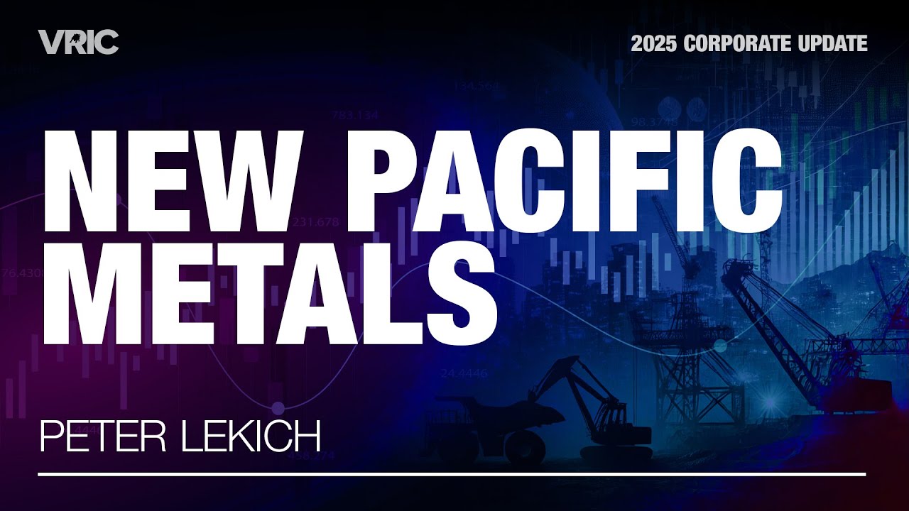 New Pacific Metals Corporate Presentation: VRIC 2025 - YouTube