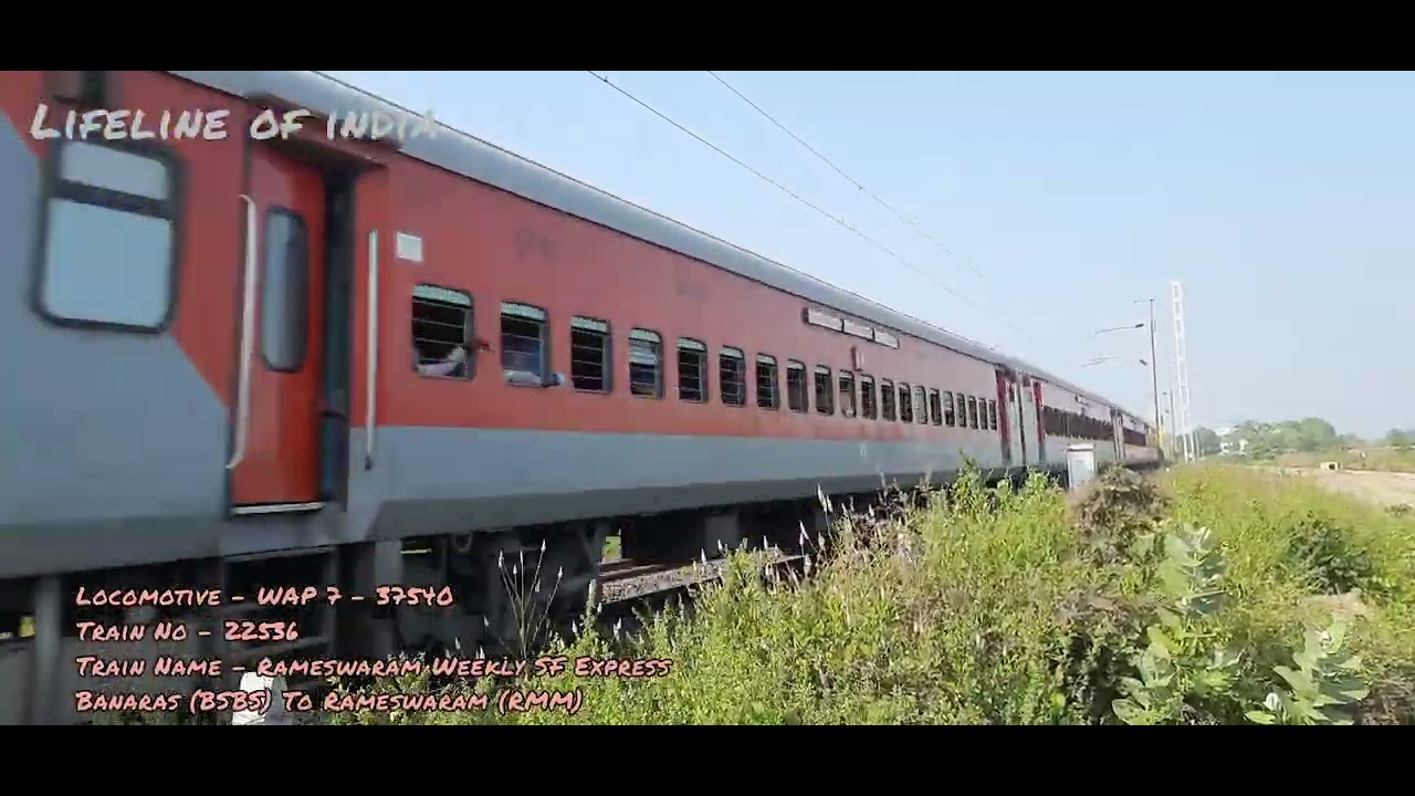 #indianrailways WAP 7-37540 Rameswaram Weekly SF Express Banaras To ...