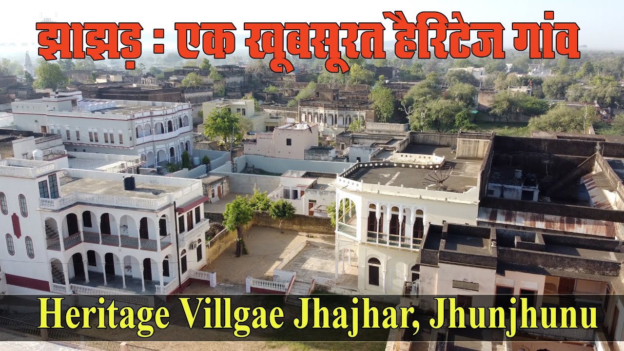 Heritage Village Jhajhar Rajasthan | History of Jhajhar Village ...