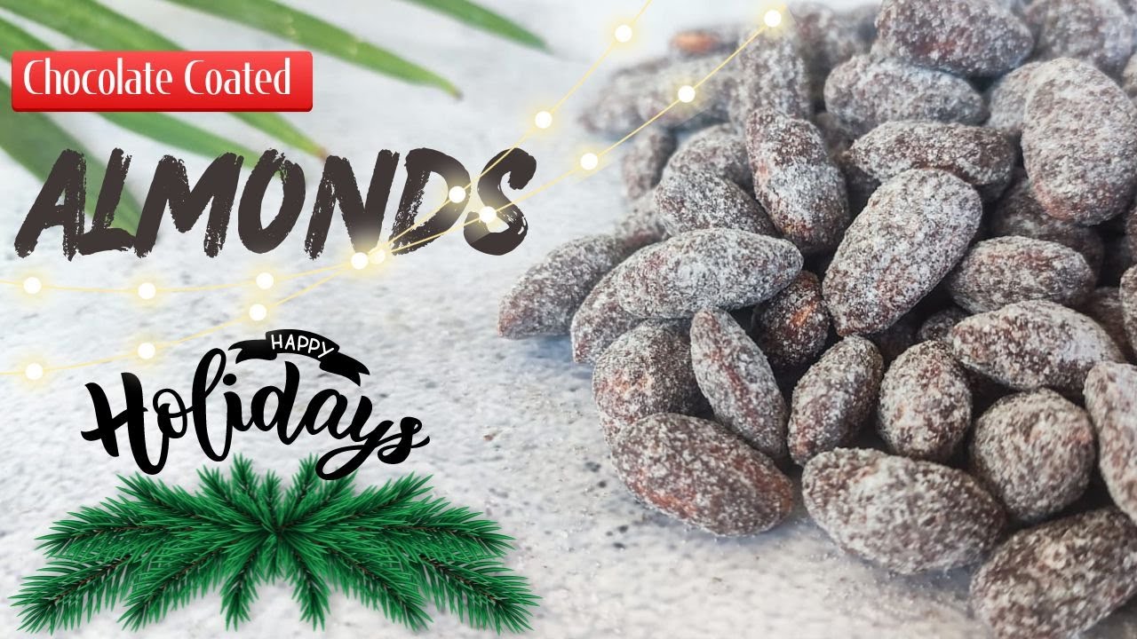 How to make Chocolate Coated Almonds: Perfect gift for the holidays ...