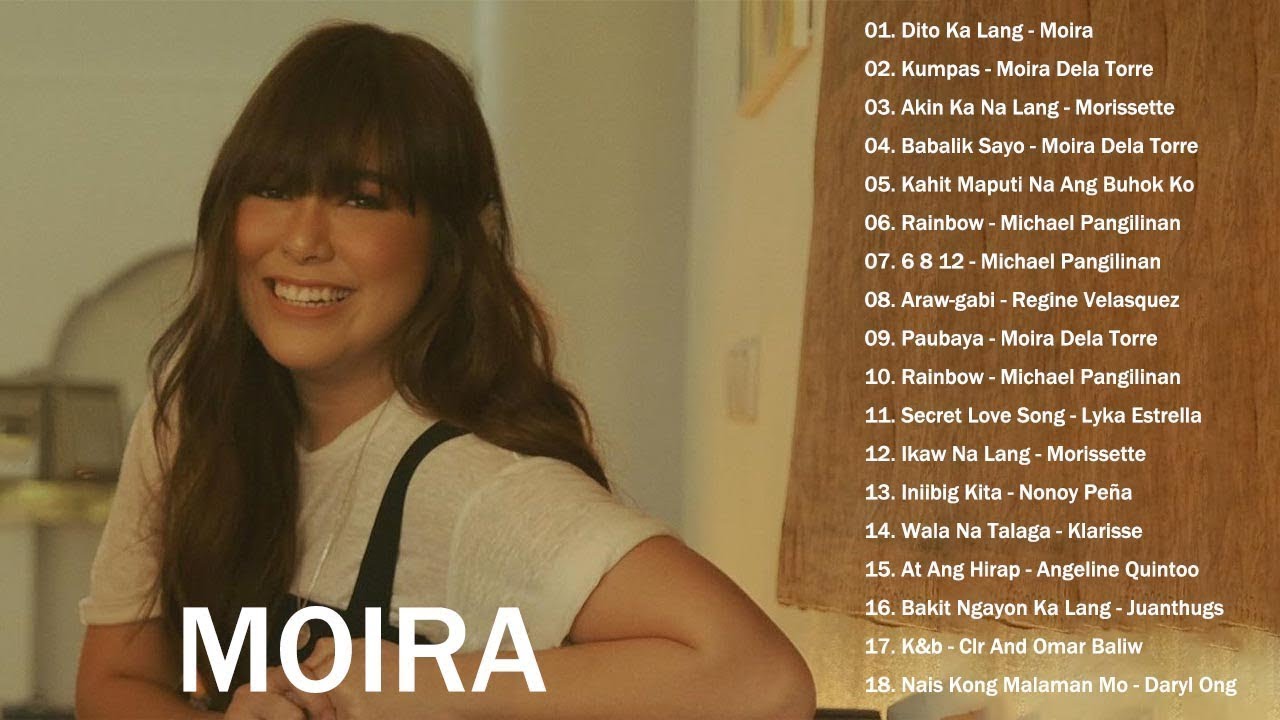 Moira Dela Torre Greatest Hits ~ Best Songs Tagalog Love Songs 80's 90 ...