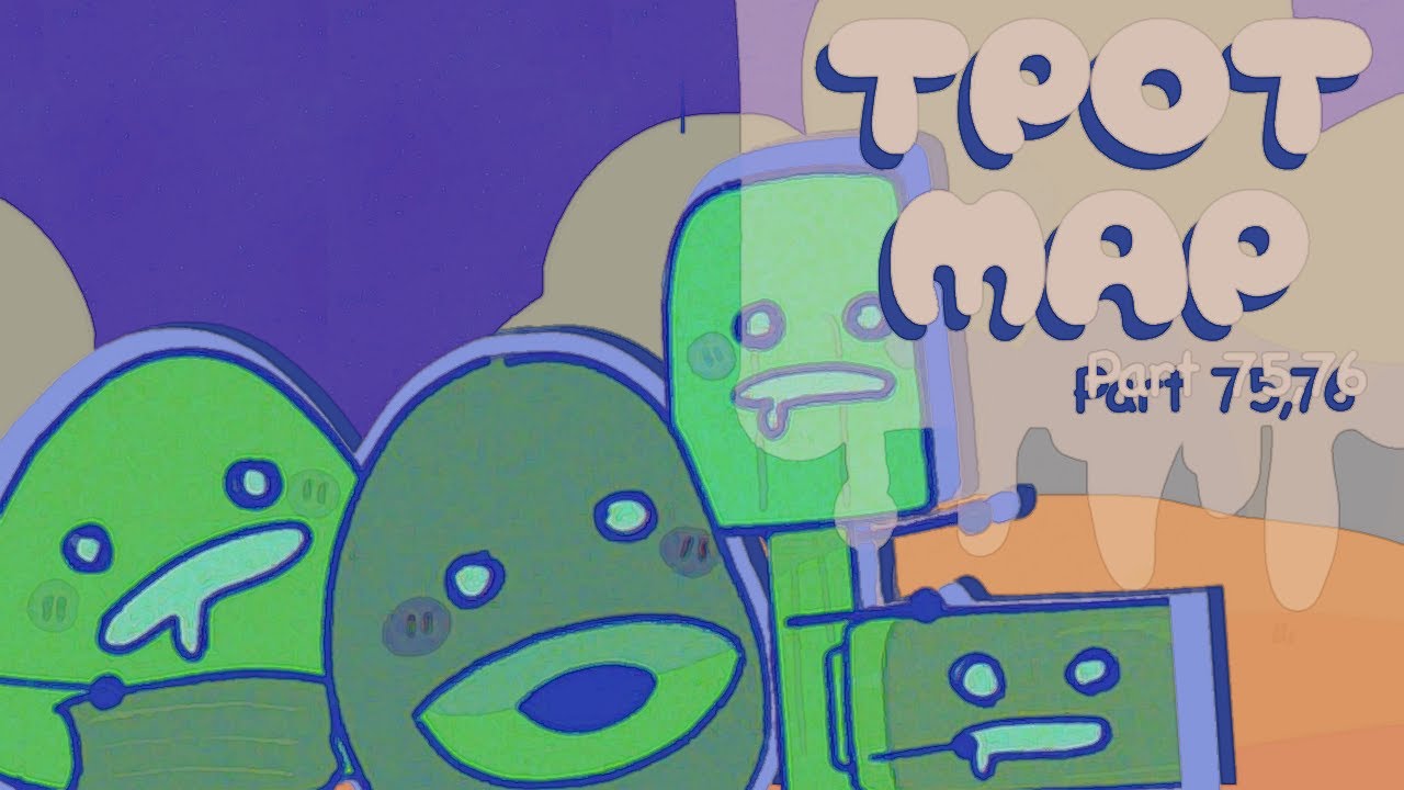 TPOT MAP part 75 & 76 for @PupToons1 - YouTube