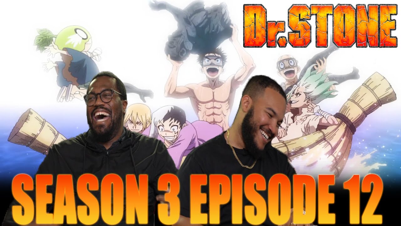 Oxygen Tanks! | Dr Stone Season 3 Episode 12 Reaction - YouTube