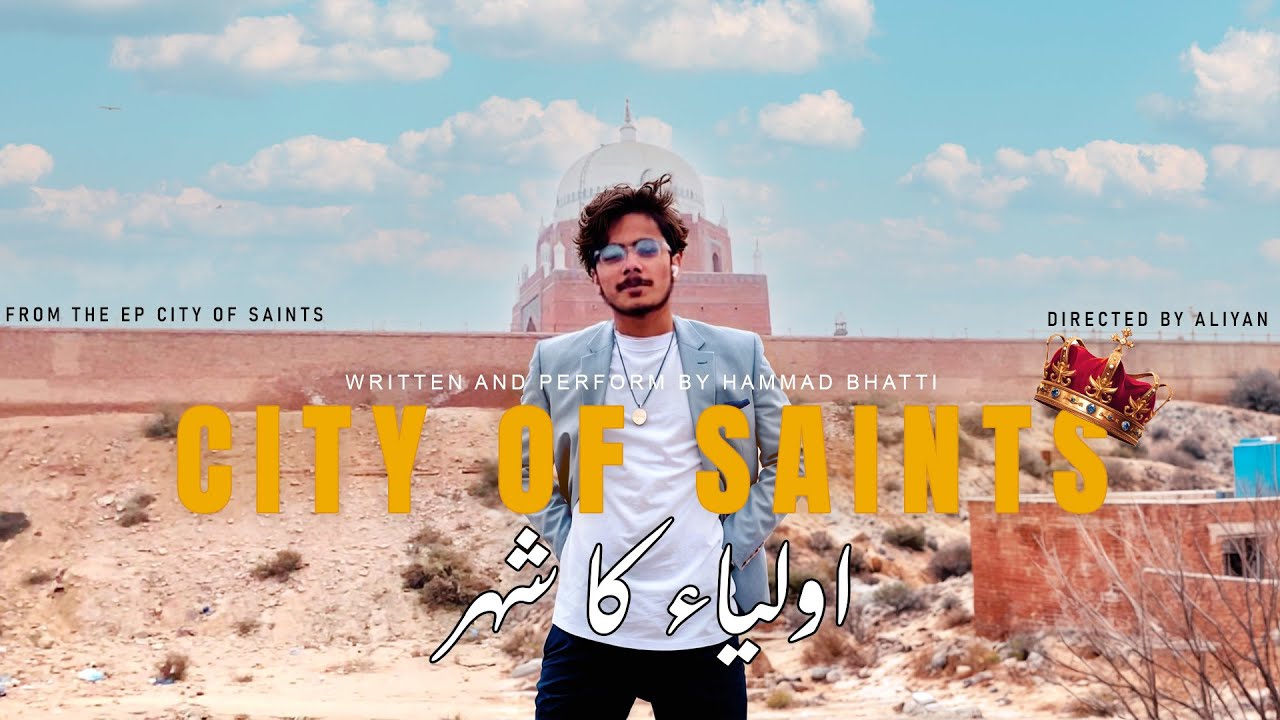 1.City of saints - Hammad bhatti | official Video | From the EP "City ...