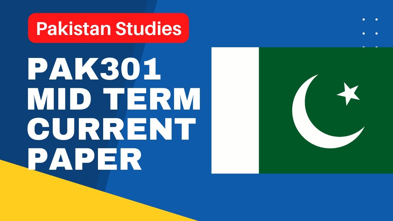 PAK301 Mid Term Curent Paper - YouTube