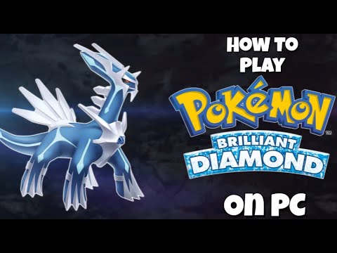 How To Play Pokémon Brilliant Diamond On Pc - YouTube