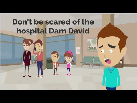 Don't be scared of the hospital Darn David - Darn David - YouTube