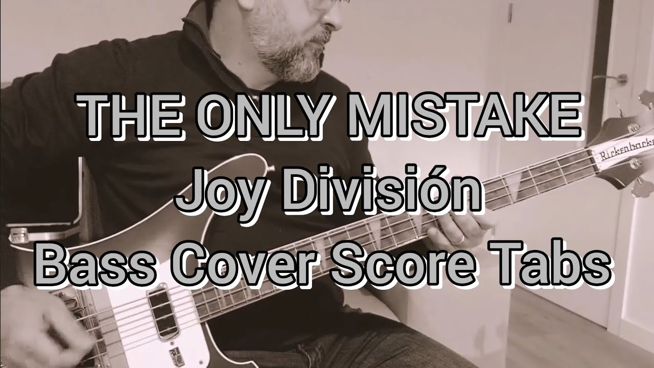 Joy Division-The Only Mistake(Bass Cover+Score+Tabs)#basscoverwithtabs ...