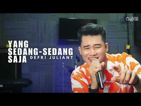 DEFRI JULIANT - YANG SEDANG-SEDANG SAJA