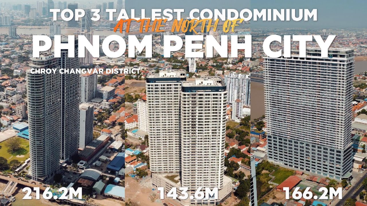 Top 3 Mega Skyscraper In The North of Phnom Penh City | Chroy Changvar ...