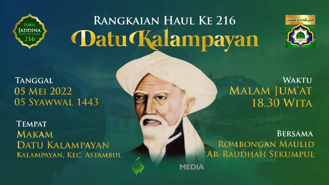 RANGKAIAN HAUL KE 216 DATU KALAMPAYAN BERSAMA ROMBONGAN AR-RAUDHAH ...