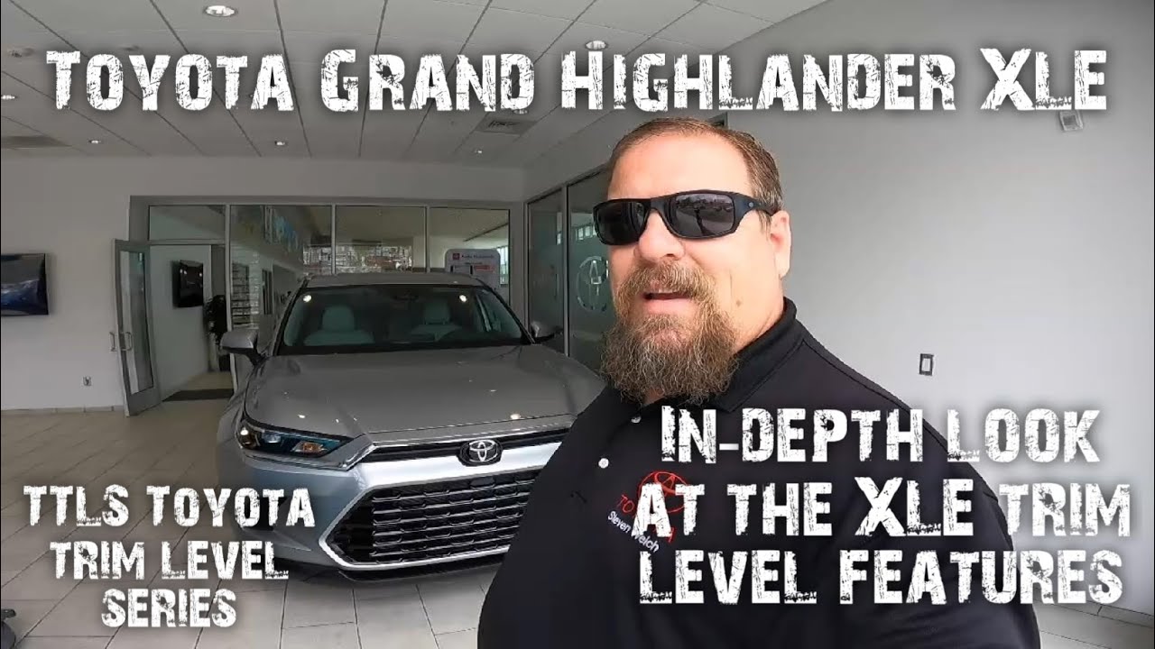 Toyota Grand Highlander XLE Trim level review - YouTube